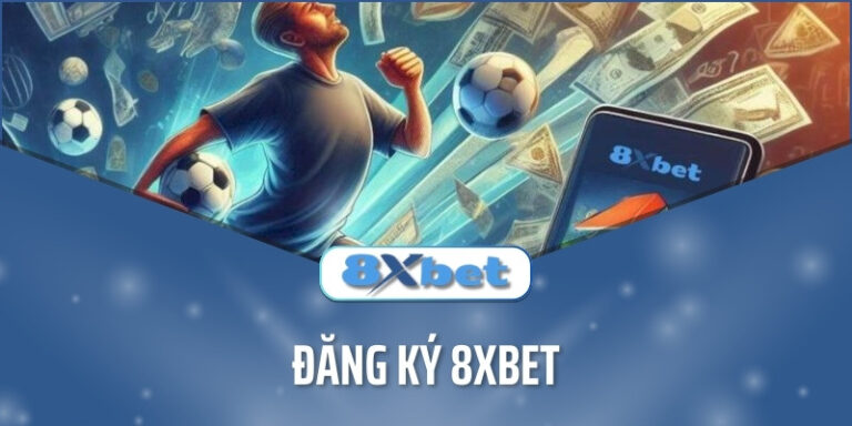8xbet - Nhà cái cược thể thao uy tín số 1 Châu Á